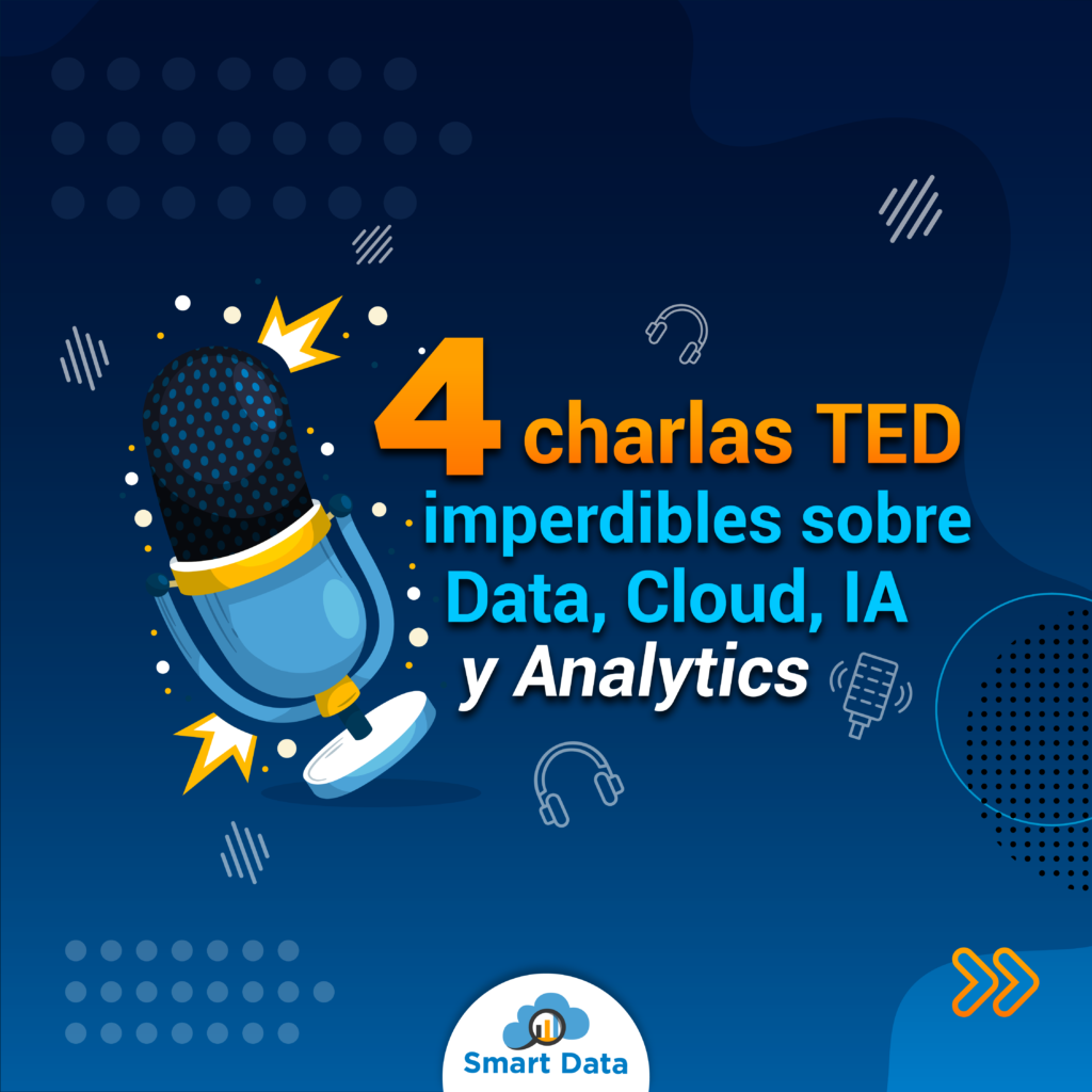 El ABC de Data, Cloud e IA: 4 Charlas TED que lo hacen entretenido y ...