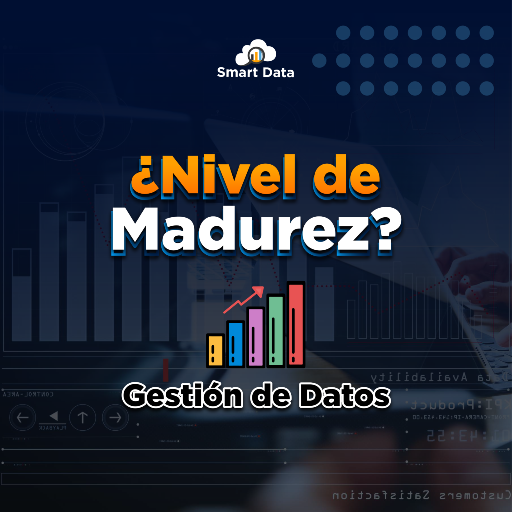 Elevando la Madurez en la Gestión de Datos – Smart Data